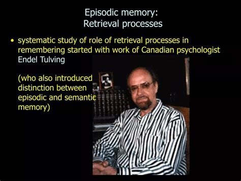 Ppt Episodic Memory Retrieval Processes Powerpoint Presentation Free Download Id306773