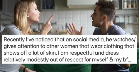 My Bf Doesnt Want Me Dressing Like The Women He Watches On Social