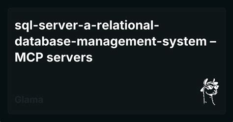 Sql Server A Relational Database Management System Mcp Servers Glama
