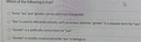Solved Which Of The Following Is True Terms Sex And Chegg Com