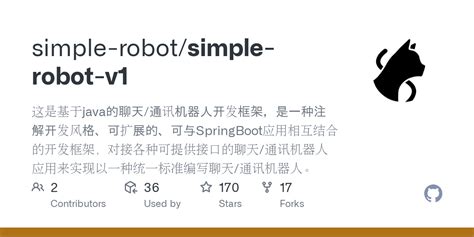 Github Simple Robotsimple Robot V1 这是基于java的聊天通讯机器人开发框架，是一种注解开发风格