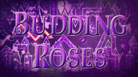 Budding Roses 100 By Zeroniumm Extreme Demon Geometry Dash 22