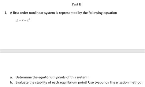 Solved Part B A First Order Nonlinear System Is Chegg