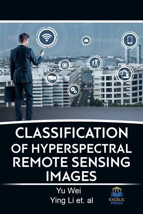 Classification Of Hyperspectral Remote Sensing Images Scitus Academics