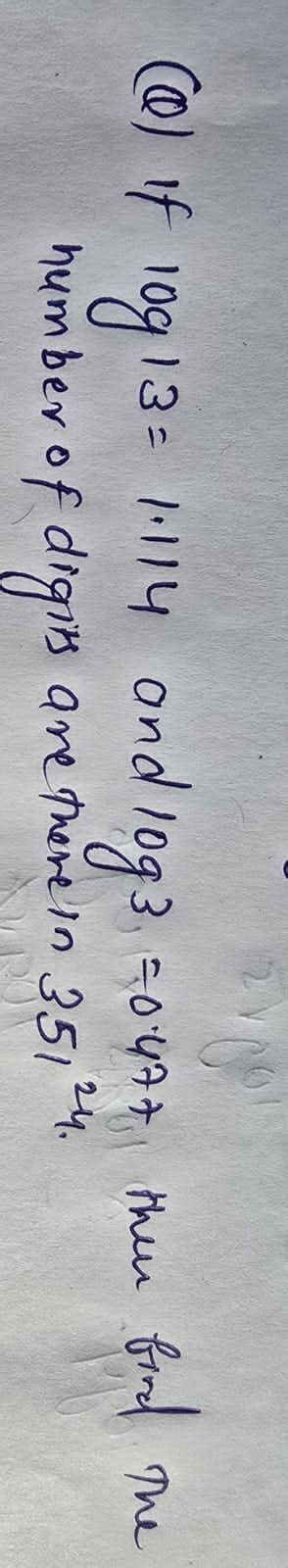 Solved Q ﻿if Log13 1 114 ﻿and Log3 0 477 ﻿then Find The