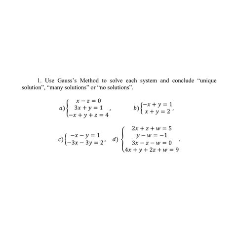 solved use gauss s method to solve each system and conclude