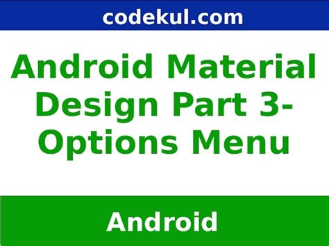 Android Material Design Menu Part 3 Options Menu Online