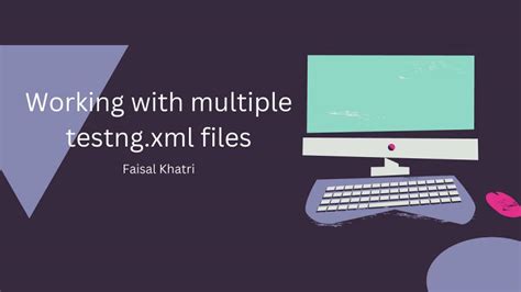 Mohammad Faisal Khatri On Linkedin Working With Multiple Testngxml Files