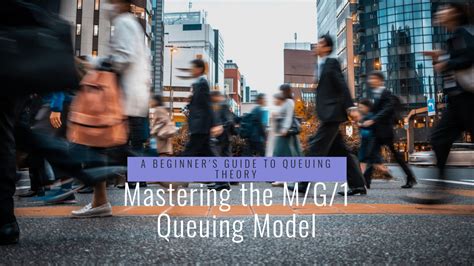 🔍 Exploring The Mg1 Queuing Model Flexibility For Real World