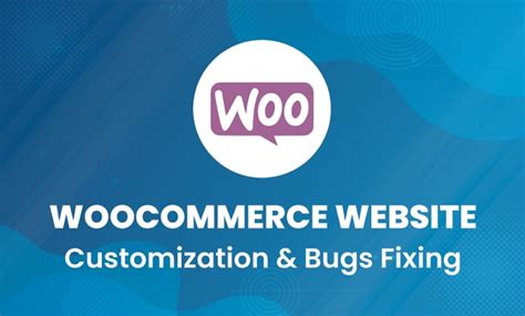 Fix Bugs And Customize Woocommerce Website By Sumonmia665 Fiverr