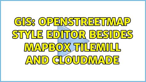 gis openstreetmap style editor besides mapbox tilemill and cloudmade
