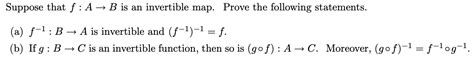 Solved Suppose that f:A→B ﻿is an invertible map. Prove the | Chegg.com