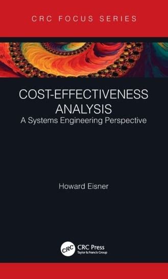 Cost Effectiveness Analysis A Systems Engineering Perspective