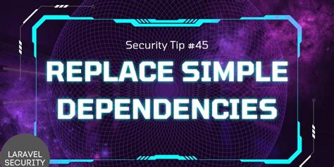 stephen rees carter on linkedin security tip replace simple dependencies