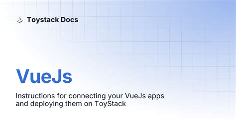 Vuejs Toystack Docs