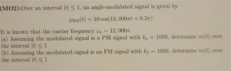 solved mo2 over an interval ∣t∣≤1 an angle modulated