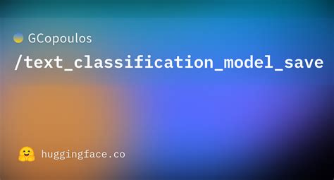 Gcopoulostextclassificationmodelsave At Main