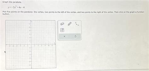 solved graph the parabola y −2x2 4x−4 plot five points on