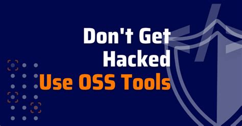 Dont Get Hacked Use Open Source Security Tools Xygeni