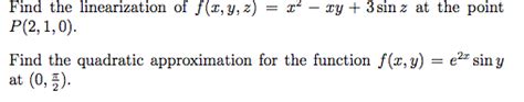 Solved Find The Linearization Of F[x Y Z X 2 Xy 3