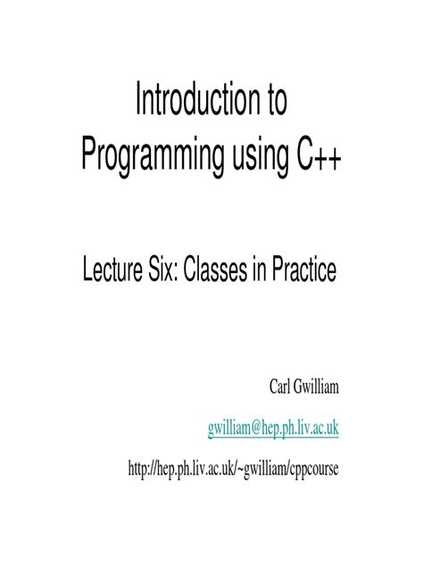 Introduction To Programming Using C Lecture Six Classes In Practice