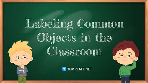 Free Labeling Common Objects In The Classroom Template To Edit Online