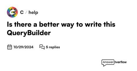 is there a better way to write this querybuilder c