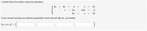 Solved 1 Point Solve The System Using Row Operations 4u Chegg Com