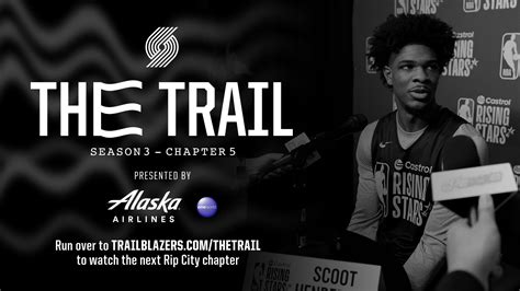 The Trail Season 3 Chapter 5 On The Rise Portland Trail Blazers