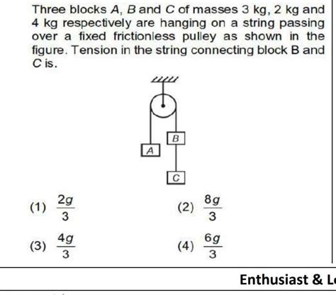 [answered] Three Blocks A B And C Of Masses 3 Kg 2 Kg And 4 Kg Kunduz