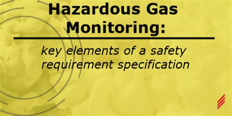 Hazardous Gas Monitoring Key Elements Of A Safety Requirement Specification