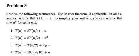 Solved Resolve The Following Recurrences Use Master Chegg