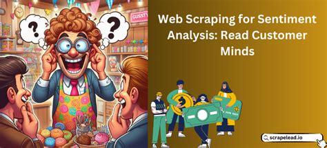 Web Scraping For Sentiment Analysis Read Customer Minds