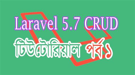 Laravel 57 Crud Create Read Update Delete Tutorial Part 1 Coding