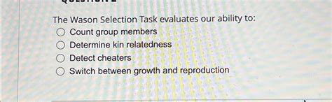 The Wason Selection Task Evaluates Our Ability