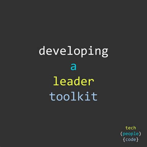 Developing A Leader Toolkit I Get Asked Often How Do You Develop A