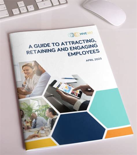A Guide To Attracting Retaining Engaging Employees HIVE360
