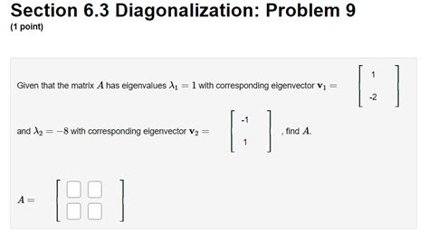 Solved Section Diagonalization Problem Point Chegg