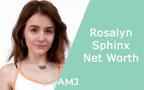 Rosalyn Sphinx Net Worth 2025 Breaking Down The Wealth And Career Success Of The American
