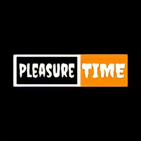 pleasure time youtube
