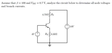 solved assume that beta 100 and v be 0 7 v analyze the
