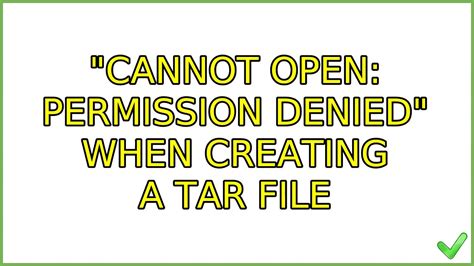 Ubuntu Cannot Open Permission Denied When Creating A Tar File Youtube