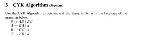 Solved 3 Cyk Algorithm 30 Points Use The Cyk Algorithm To