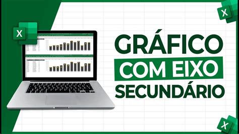 Gráfico Eixo Secundário no Excel Como Criar e Formatar