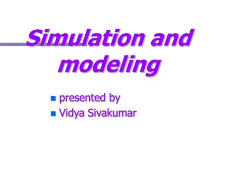 Ppt Simulation And Modeling Powerpoint Presentation Free Download Id6992314