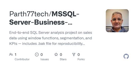 Github Parth77techmssql Server Business Analytics End To End Sql