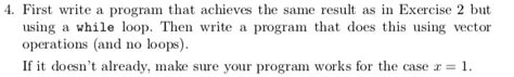 Solved First Write A Program That Achieves The Same Result As In
