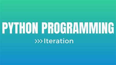 Python Programming Iteration Youtube