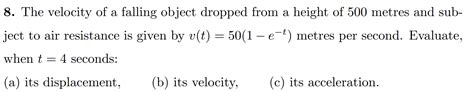 Solved 8 The Velocity Of A Falling Object Dropped From A