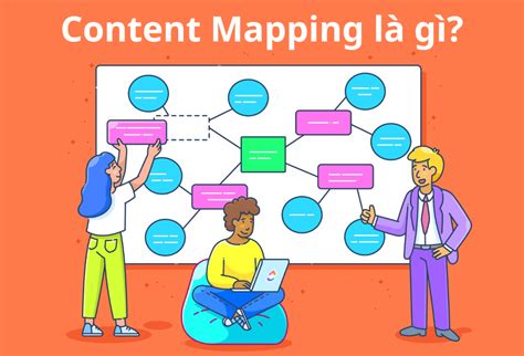 Content Mapping Là Gì 6 Bước Xây Dựng Bản đồ Nội Dung Hiệu Quả Utm Là Gì